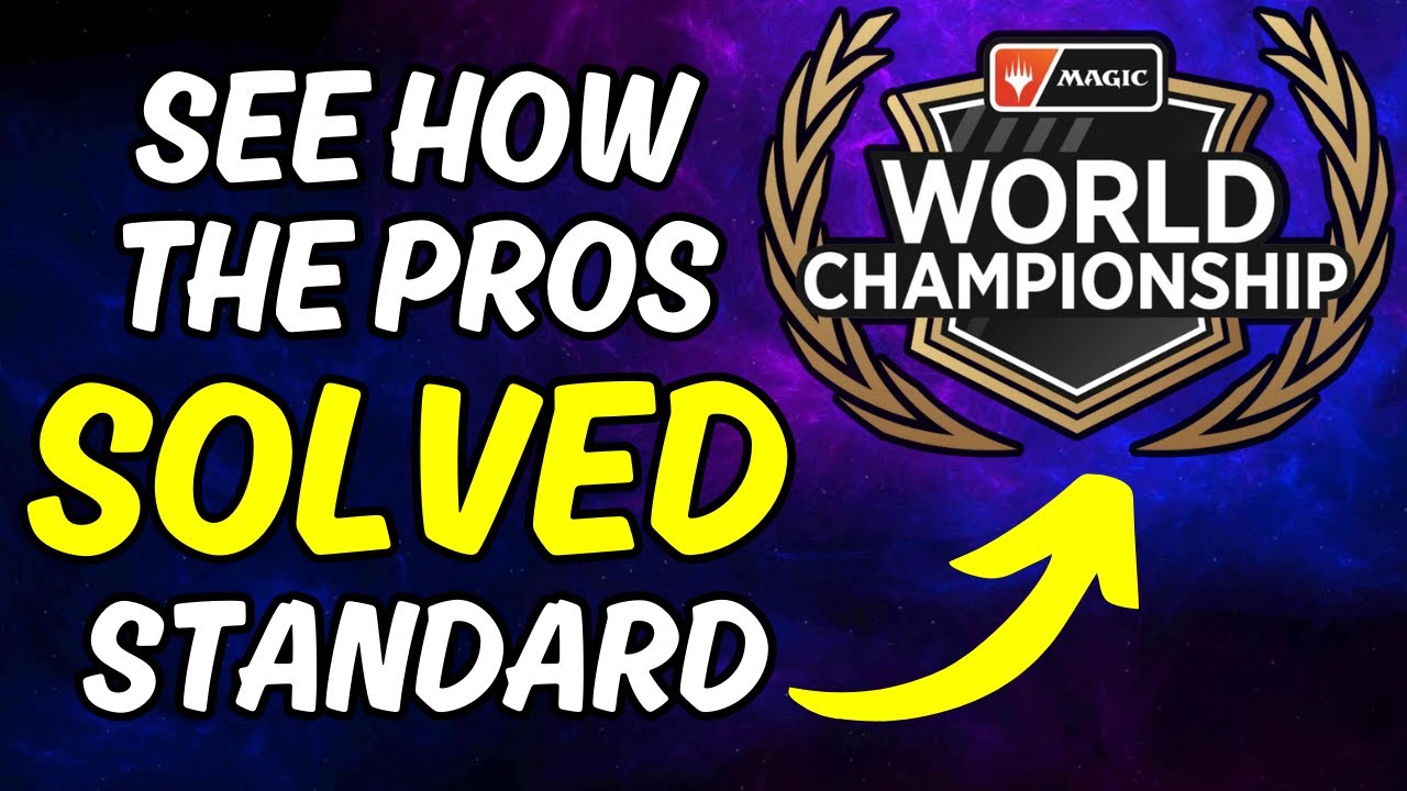 How the Pros SOLVED MTG Standard | Magic World Championship Decks - YouTube