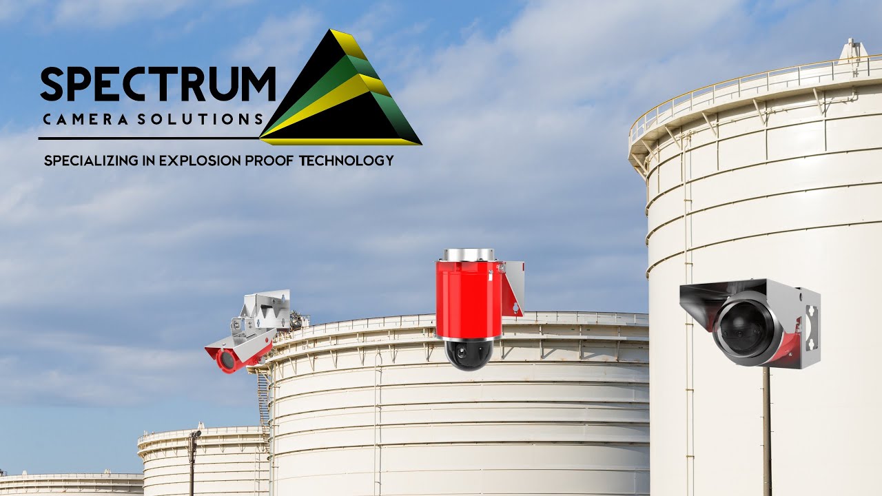 Explosion Protected Cameras - Spectrum Camera Solutions - An Explosion ...