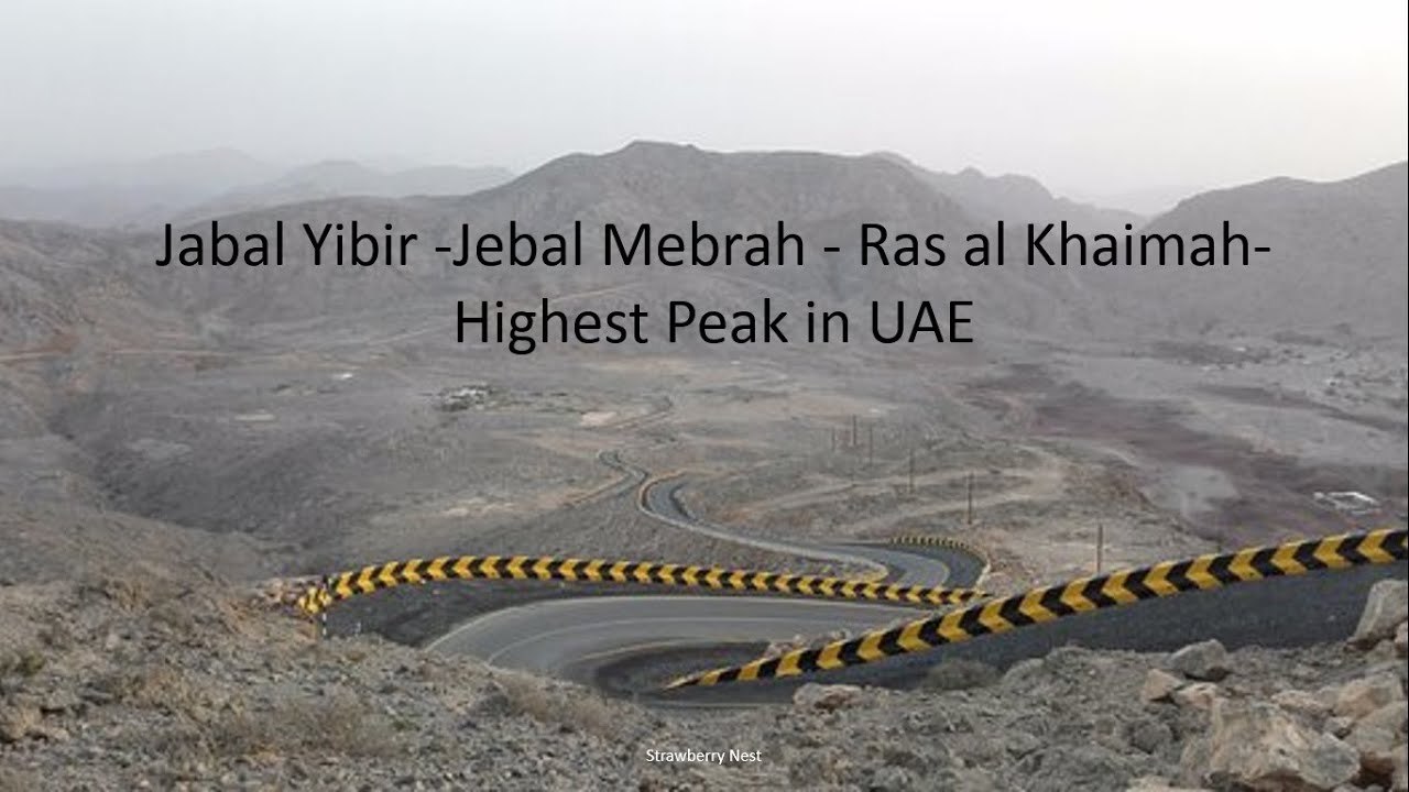 Jabal Yibir -Jebal Mebrah - Ras al Khaimah- Highest Peak in UAE (Not ...