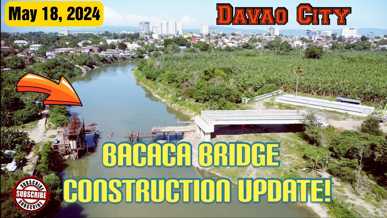 RE-UPDATE BACACA BRIDGE CONSTRUCTION MAGKONEKTA SA MA-A AT BACACA ...