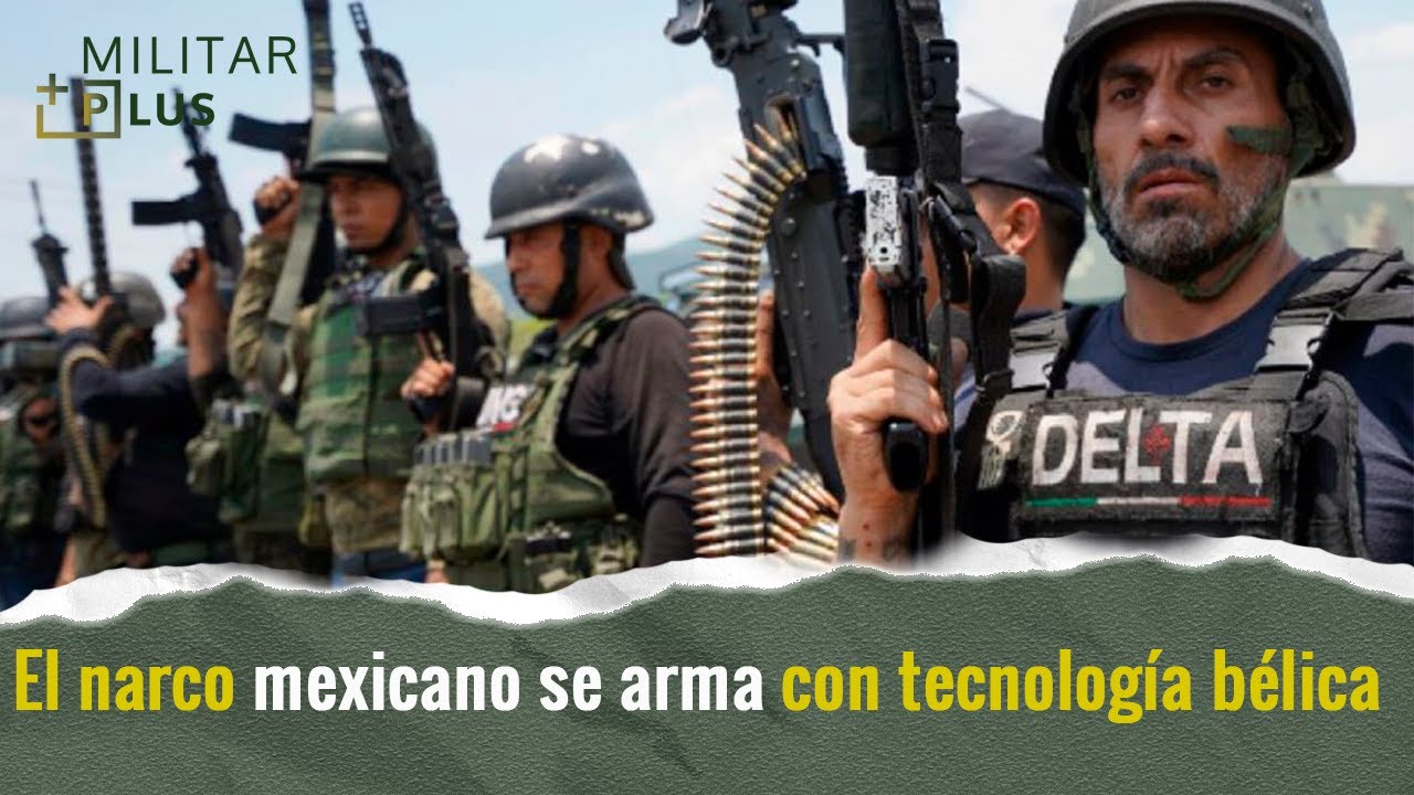 El narco mexicano se arma con tecnología bélica - YouTube