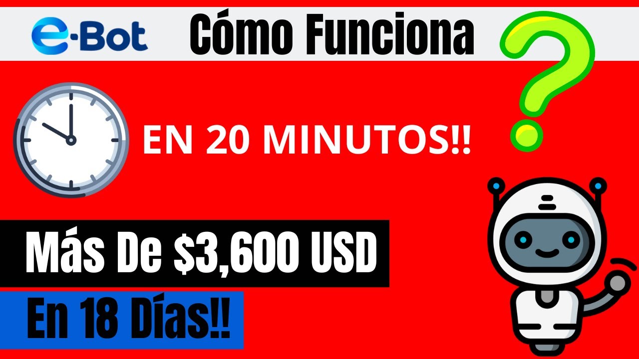 🔥 e-Bot Cómo Funciona | Gana Del 20% Al 30% De Rendimiento Mensual | e ...