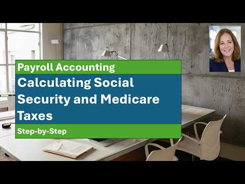 Payroll Accounting: Calculating Social Security and Medicare taxes ...
