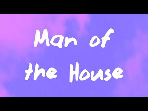 Skye Newman - Man of the House