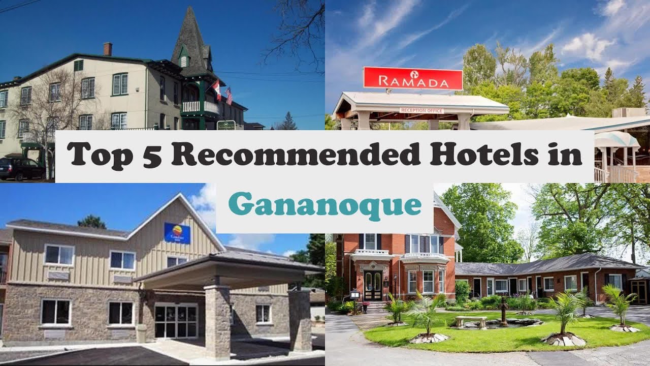 Top 5 Recommended Hotels In Gananoque | Best Hotels In Gananoque - YouTube