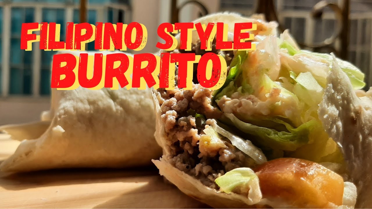 Filipino Style Burrito | How to make Filipino Style Burrito - YouTube