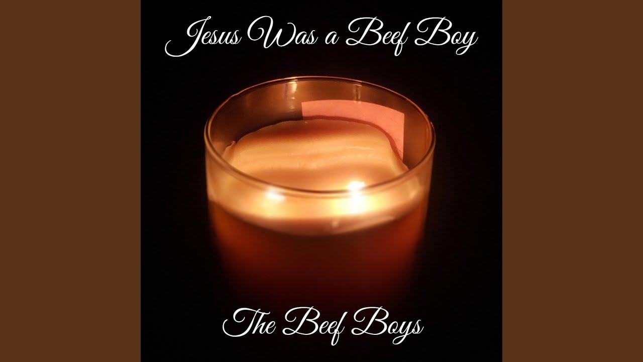Jesus Was a Beef Boy - YouTube