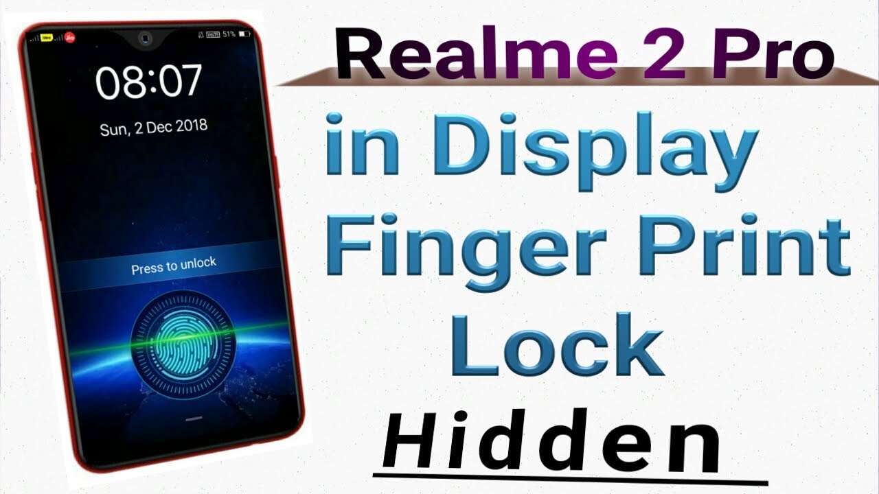 Realme 2 Pro in Display Finger Print Lock Hidden - YouTube