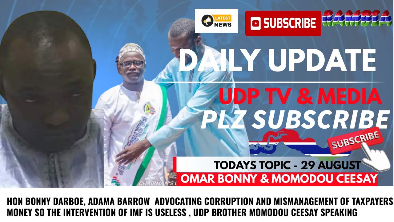 HON BONNY DARBOE, ADAMA ADVOCATING CORRUPTION AND MISMANAGEMENT, UDP ...