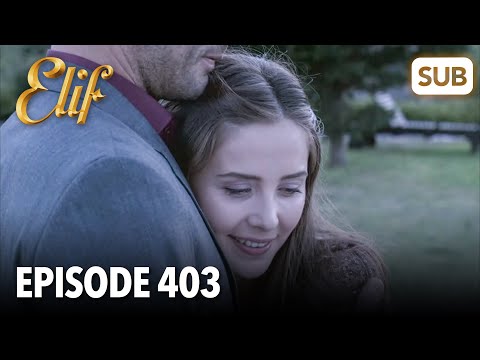 Elif Episode 403 | English Subtitle
