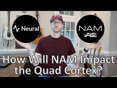 Impact of NAM A2 on the Quad Cortex and other modelers?