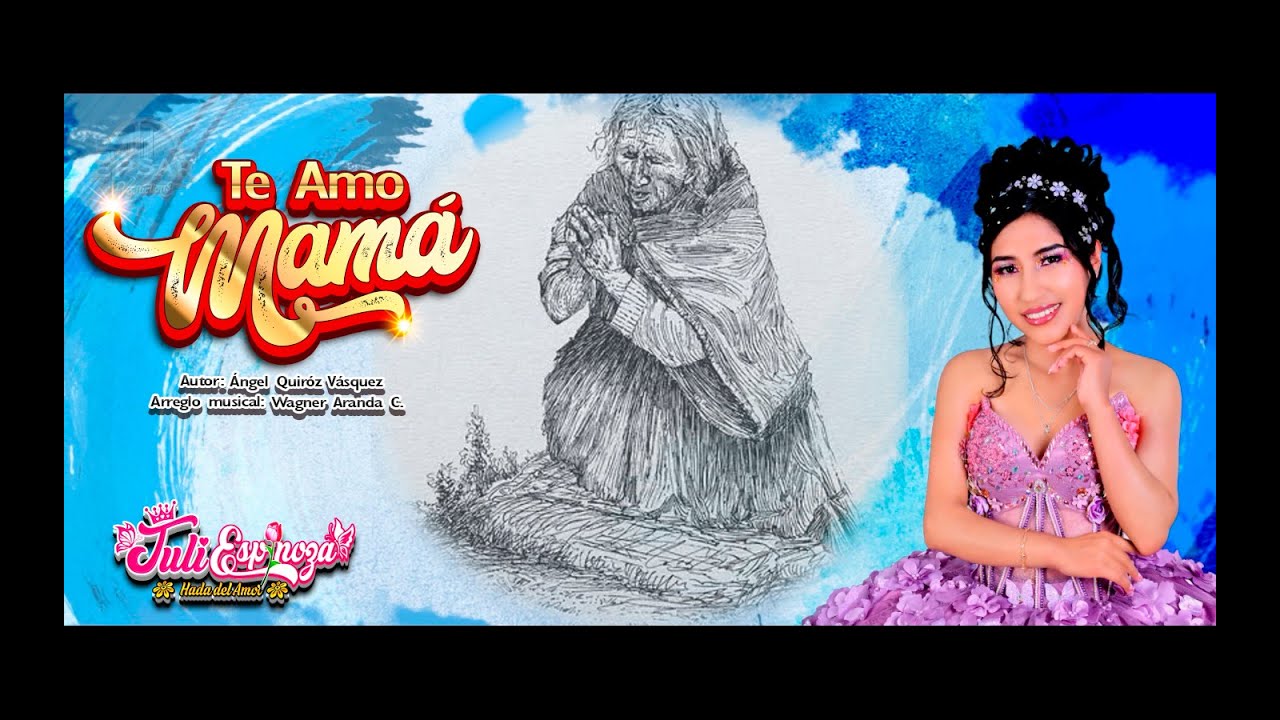 JULI ESPINOZA-TEMA:TE AMO MAMÁ(PRIMICIA 2024)-EPSAR PRODUCCIONES - YouTube