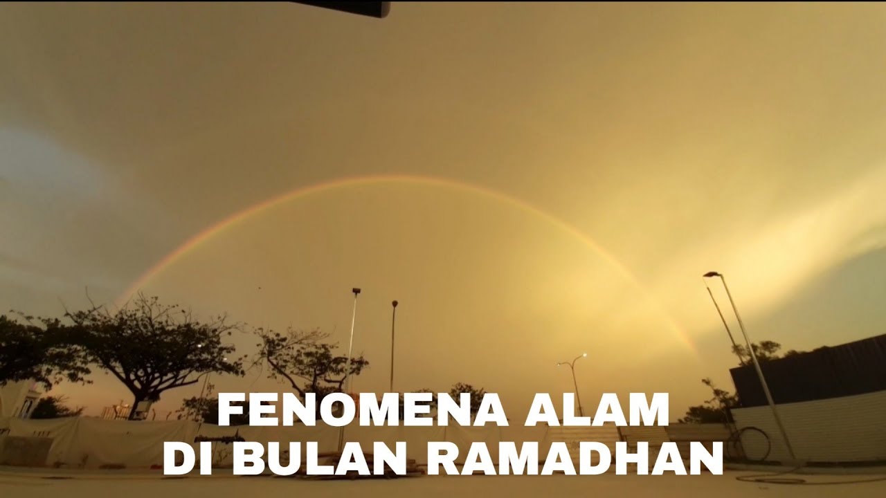 FENOMENA ALAM DI BULAN RAMADHAN //PELANGI SORE HARI - YouTube