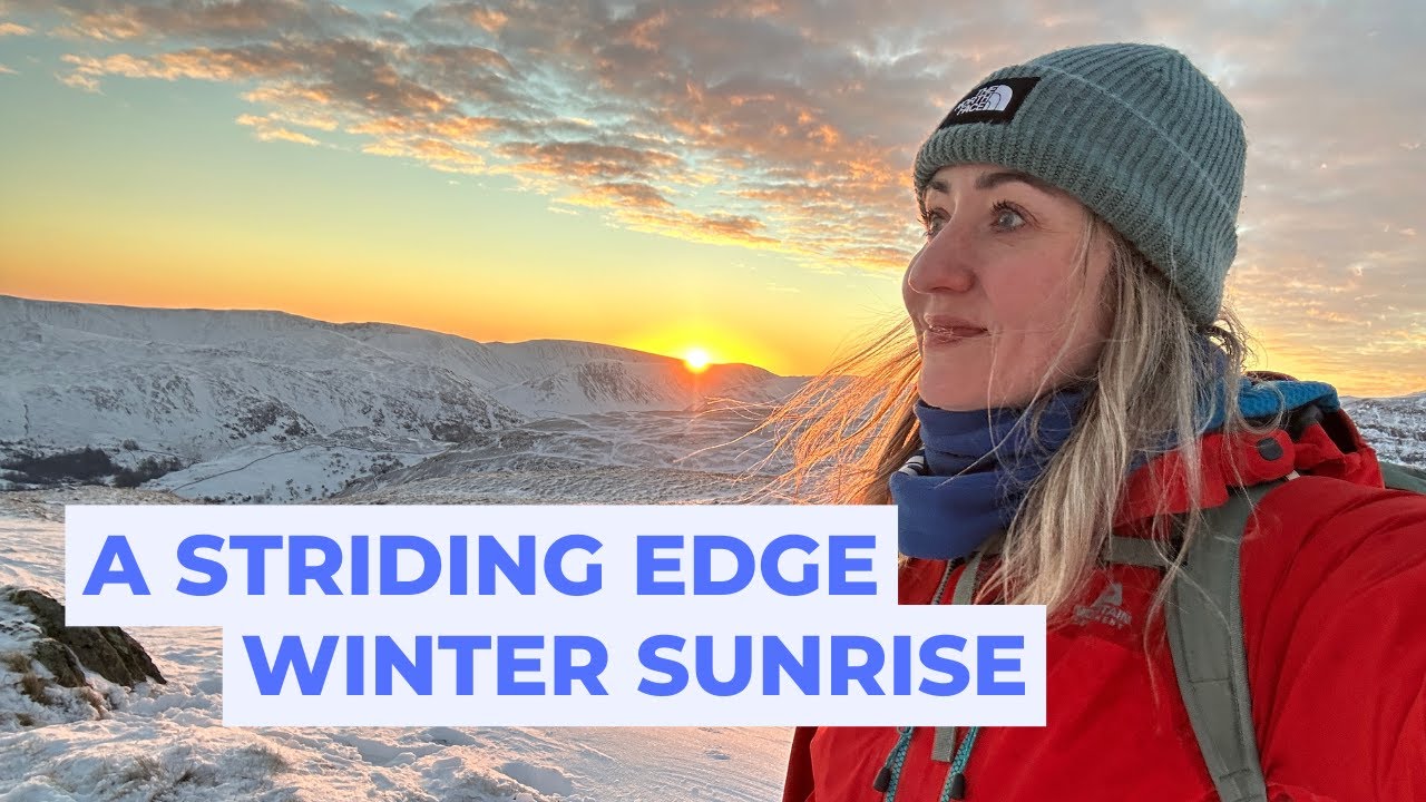 Striding Edge & Helvellyn in Winter | A Lake District Solo Sunrise Hike ...
