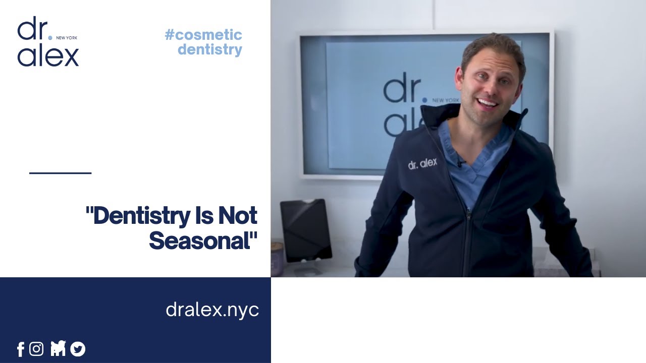 Dentistry isn't seasonal- Dr. Alex Rubinov - Cosmetic Dentist in NYC ...