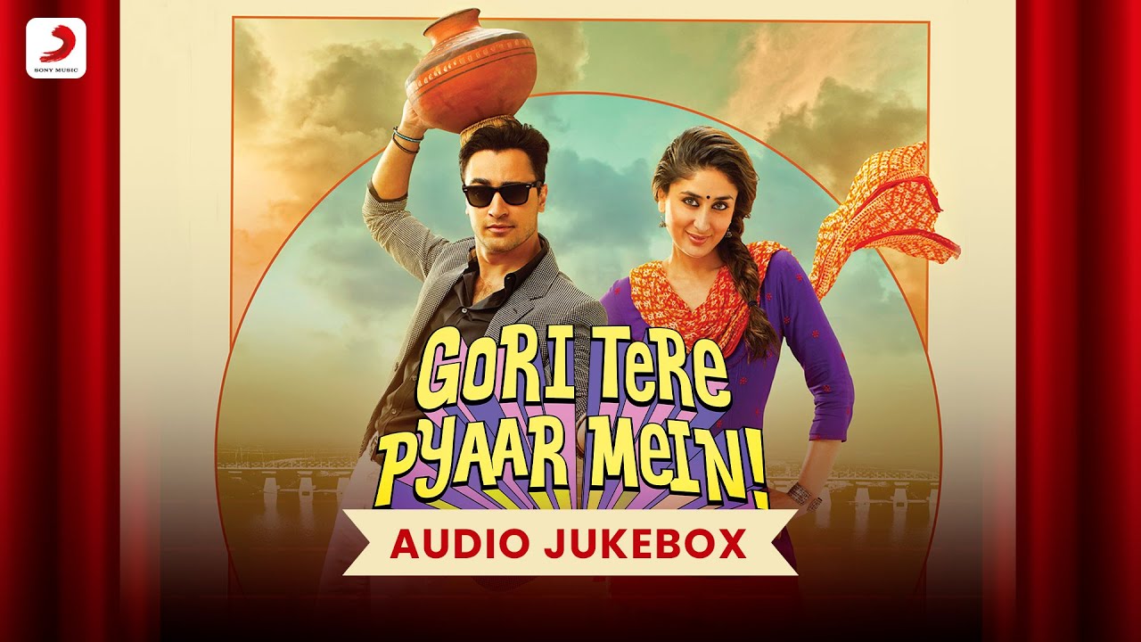 Gori Tere Pyaar Mein - Audio Jukebox | Imran Khan | Kareena Kapoor ...