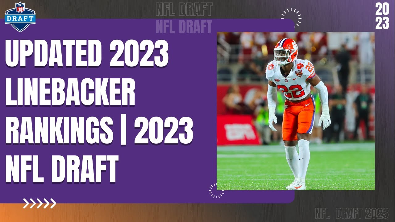 2023 NFL Draft | Updated Linebacker Rankings - YouTube