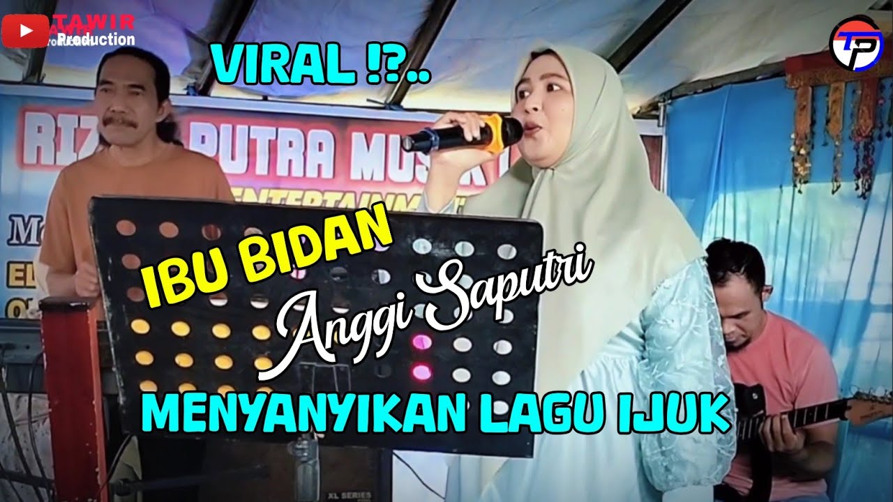 Viral !?..Suara emas ibu bidan cantik menyanyikan lagu melayu ijuk ( iyet bustami ) - YouTube