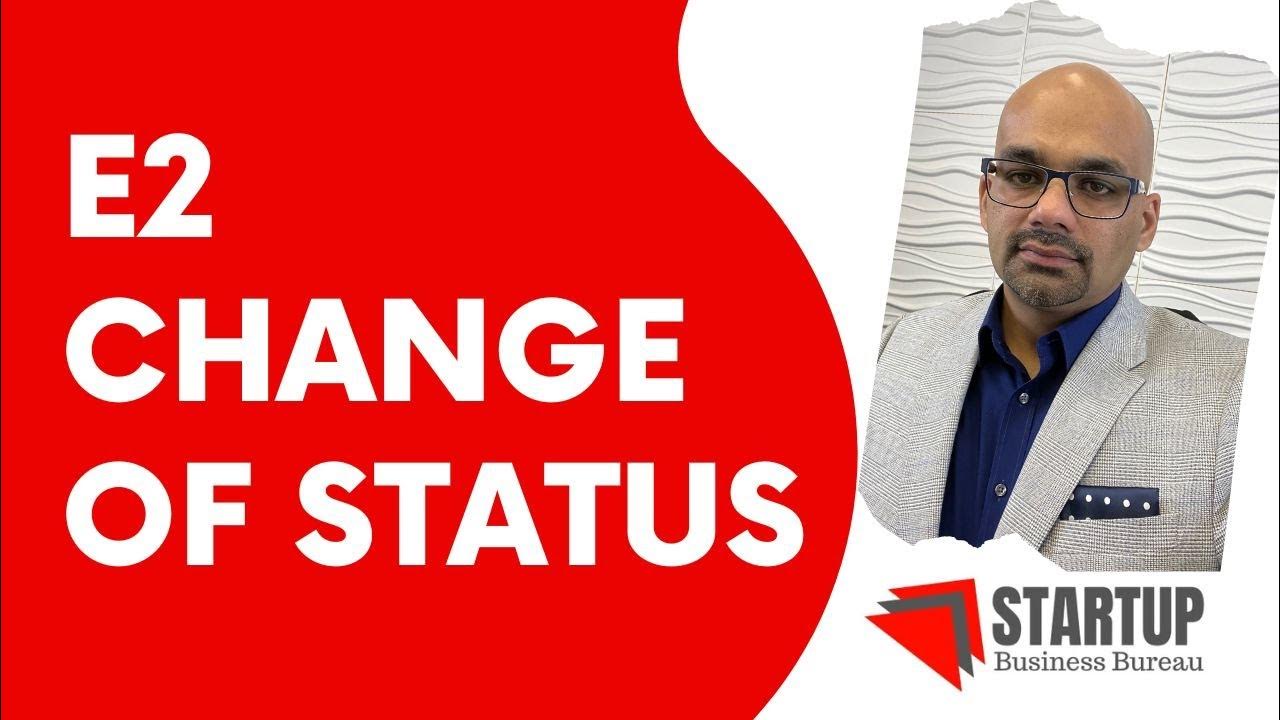 Change of Status for E2 Visa | Consular Processing of E2 Visa - YouTube