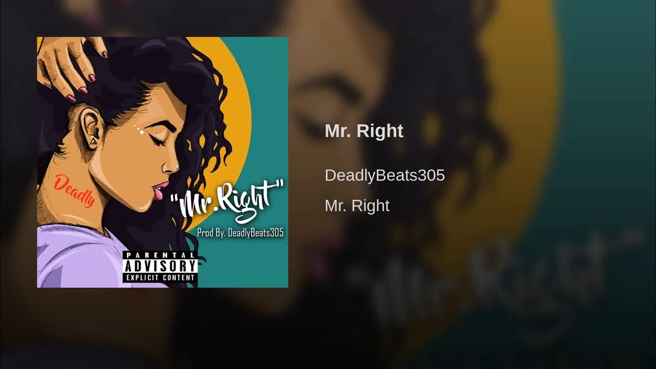 Deadly Beats - Mr. Right (Prod. By Deadly Beats) - YouTube