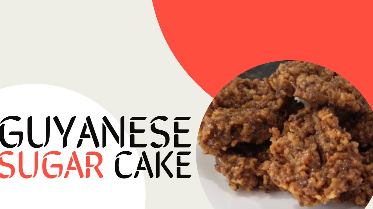 Guyanese Sugar Cake Recipe - YouTube