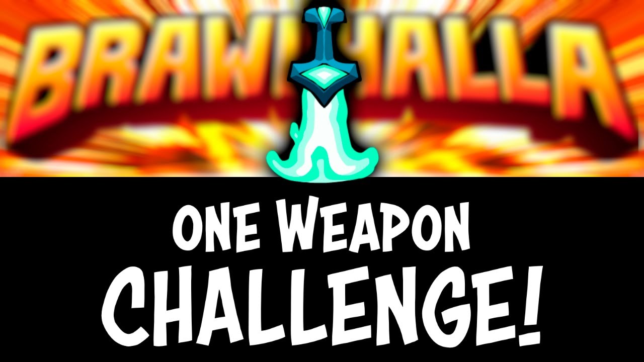 The One Weapon Challenge!! • Brawlhalla - YouTube