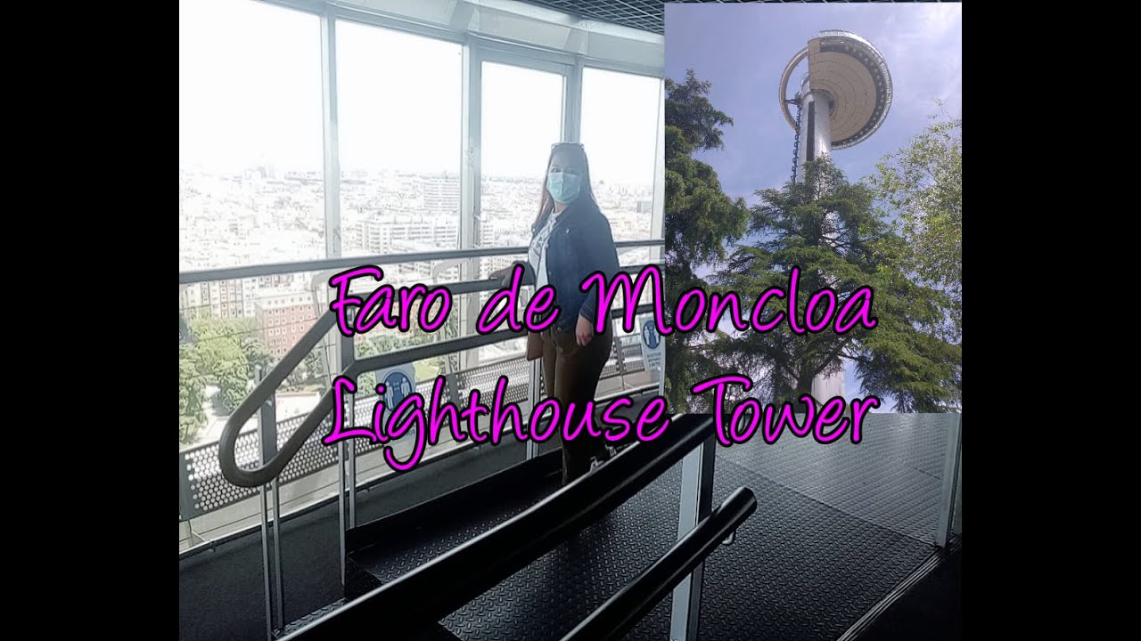 Faro de Moncloa /Moncloa's Lighthouse - YouTube
