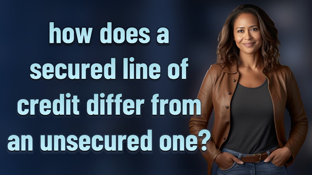 how does a secured line of credit differ from an unsecured one? - YouTube