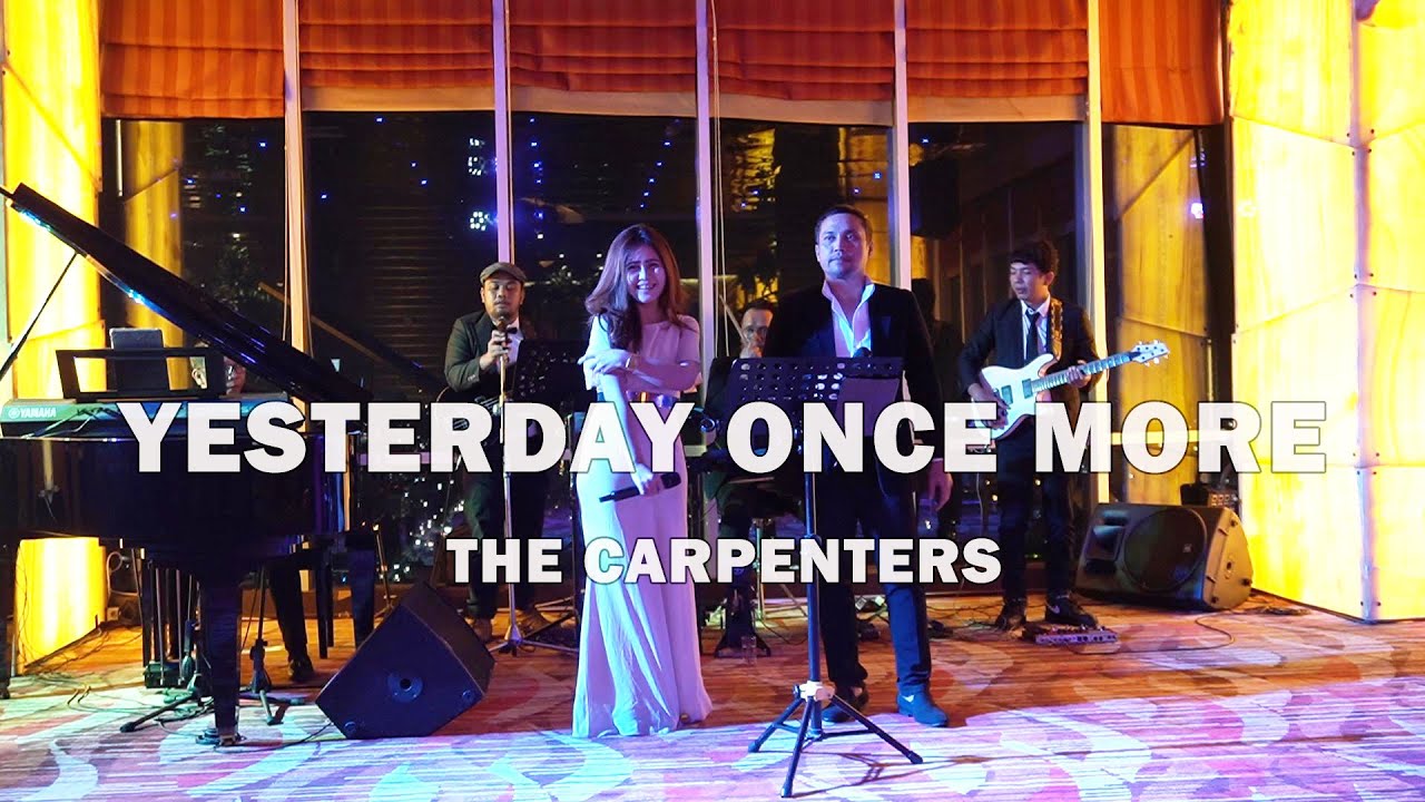 YESTERDAY ONCE MORE - THE CARPENTERS ( LIVE COVER ) - YouTube