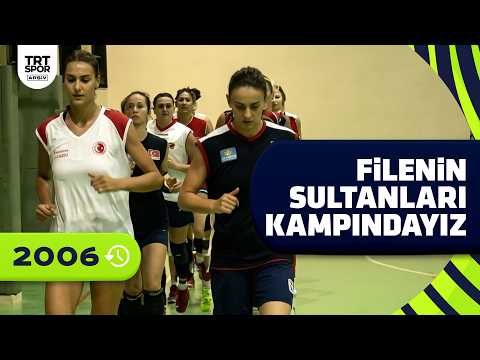 Filenin Sultanları antrenmanındayız (2006) Eda Erdem, Neslihan Demir, Özlem Özçelik