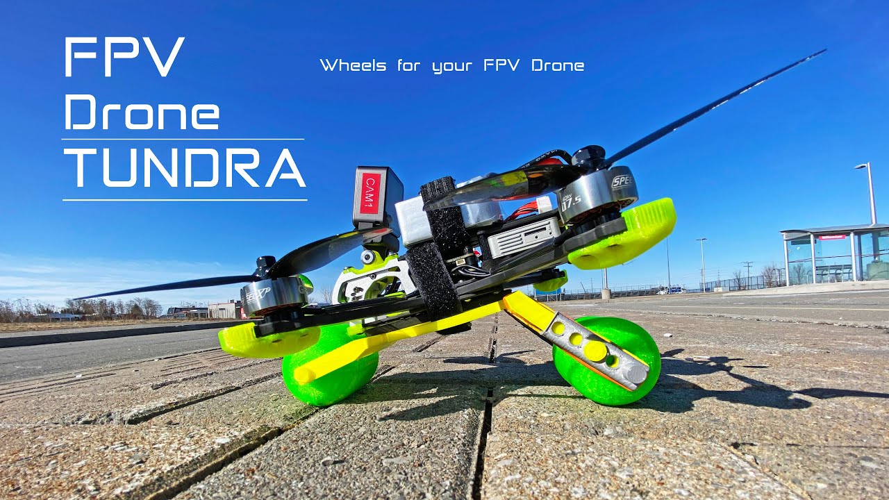 Put wheels on your FPV Drone - With the TUNDRA - YouTube