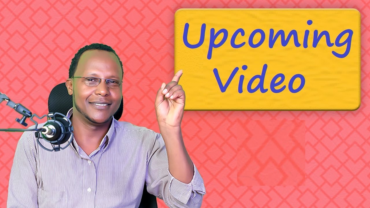 Upcoming Video | Mr. Ebissa Geleta - YouTube