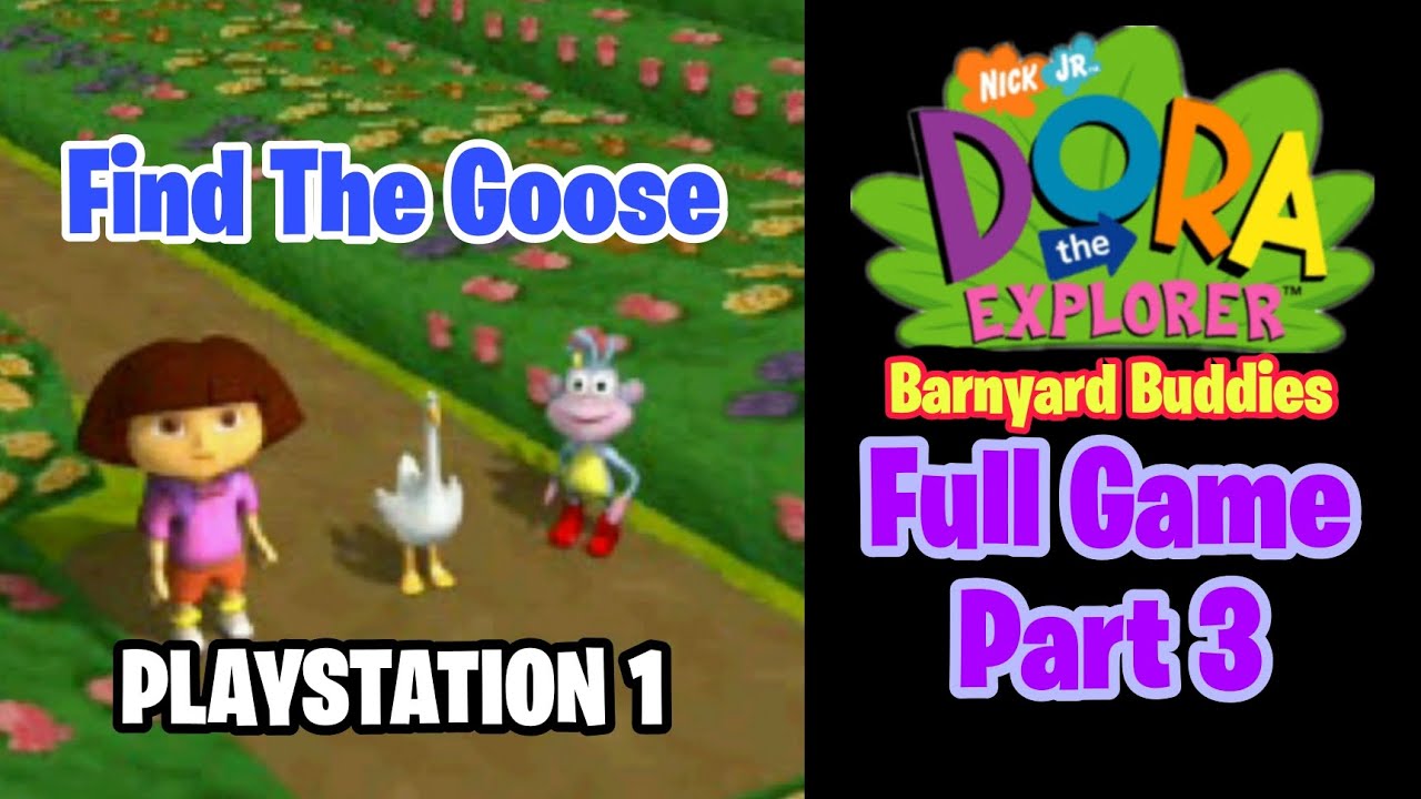 Dora the Explorer : Barnyard Buddies PS1 Full Game | Part 3 (Find Goose ...
