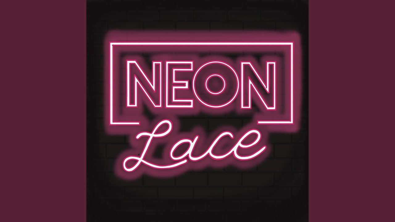 Neon Lace - YouTube