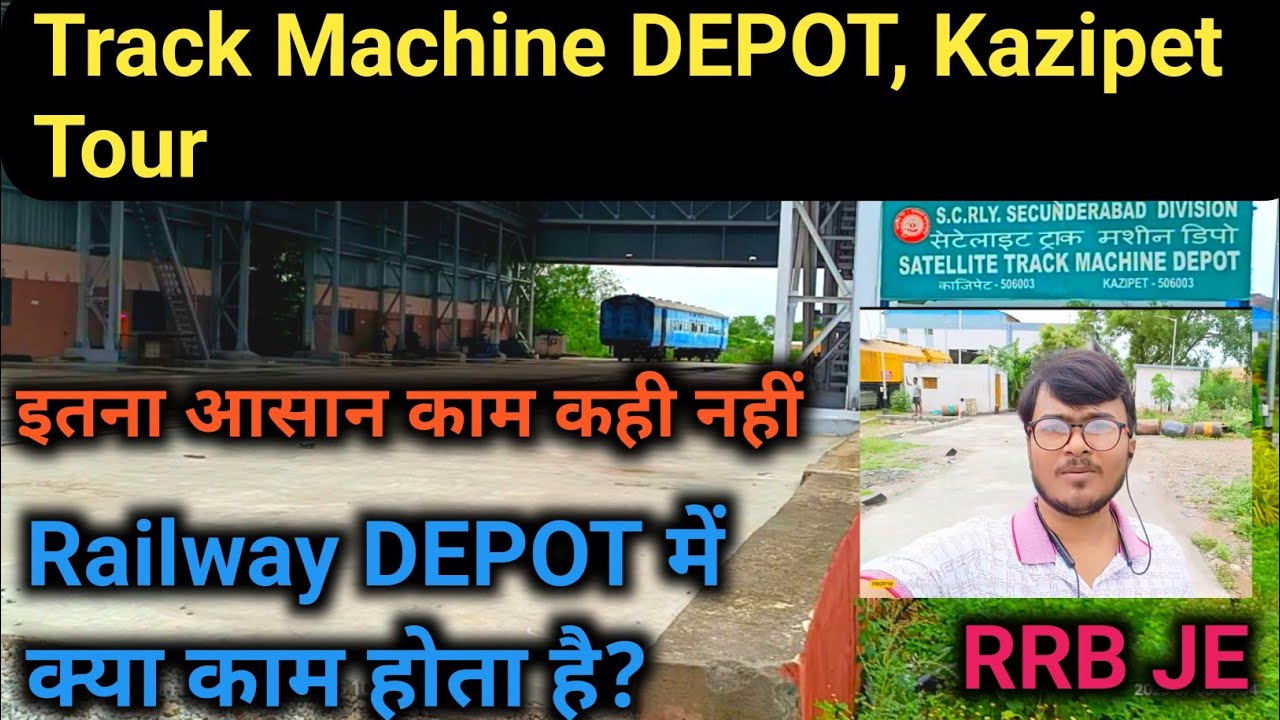 Track Machine DEPOT tour Kazipet, Secunderabad | Assistant Track ...