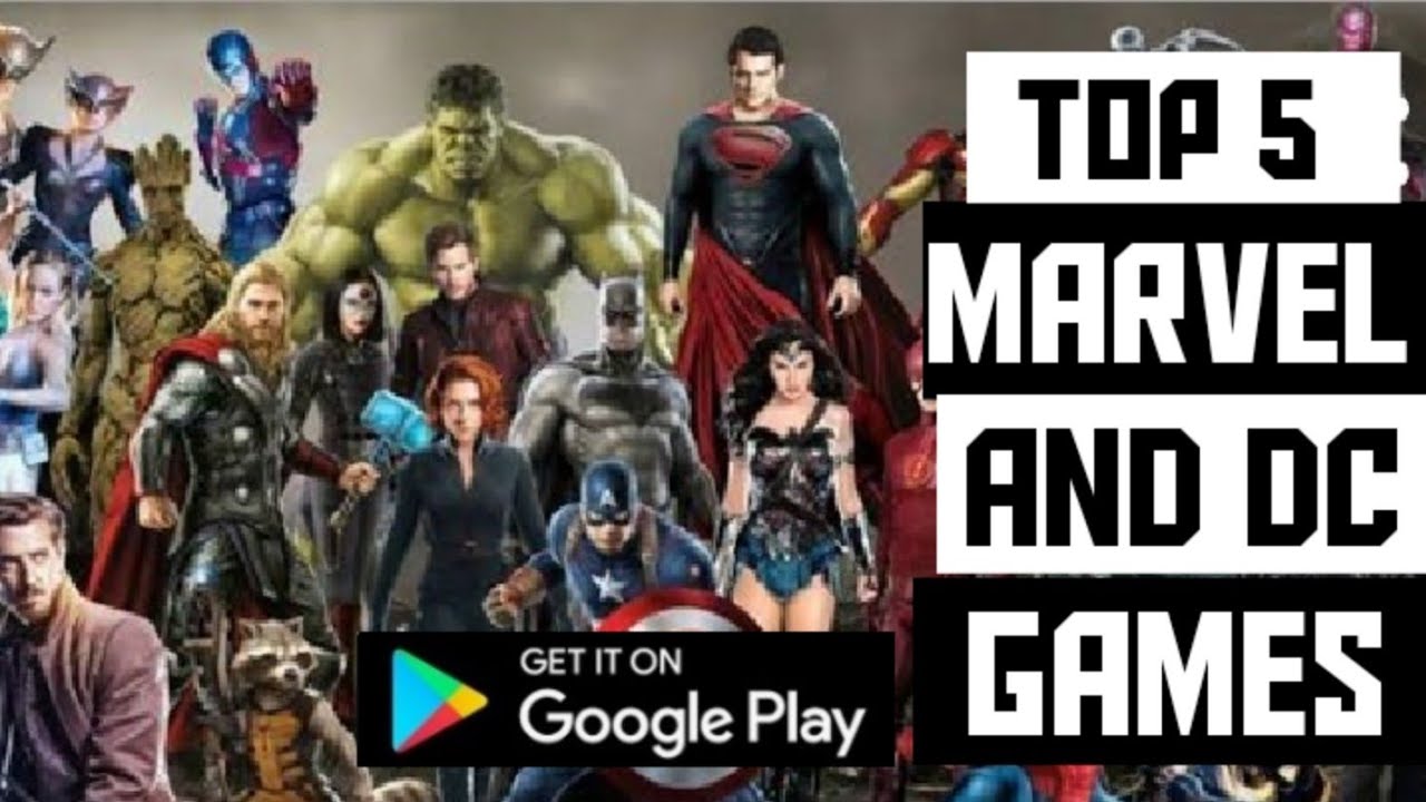 Top 5 Marvel and DC Games for Android | Get it on play store 🔥🔥🔥 - YouTube