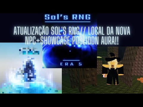 ATUALIZAÇÃO SOL'S RNG// LOCAL DA NOVA NPC+SHOWCASE POSEIDON AURA ...
