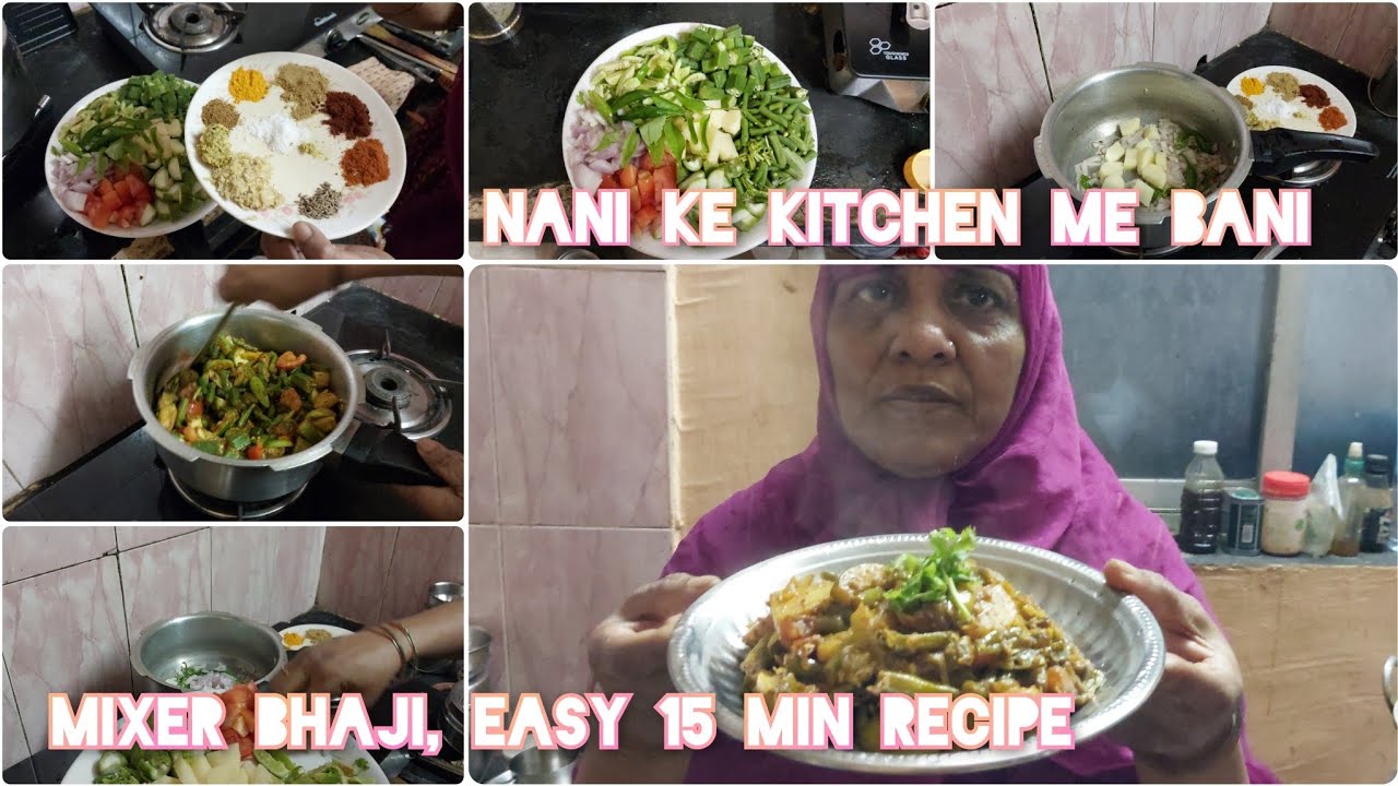 Nani Ke Kitchen Me Bani, Mixer Bhaji Easy 10 Minutes Recipe || New ...