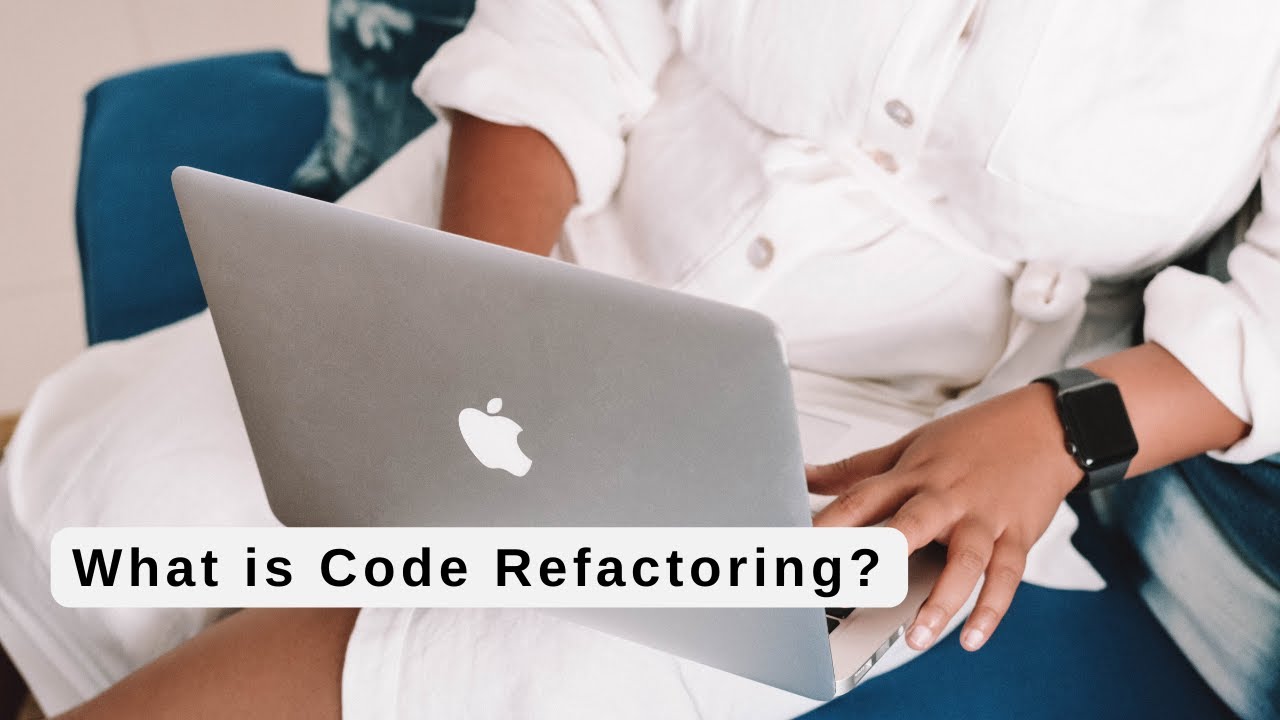 What is Code Refactoring? - YouTube