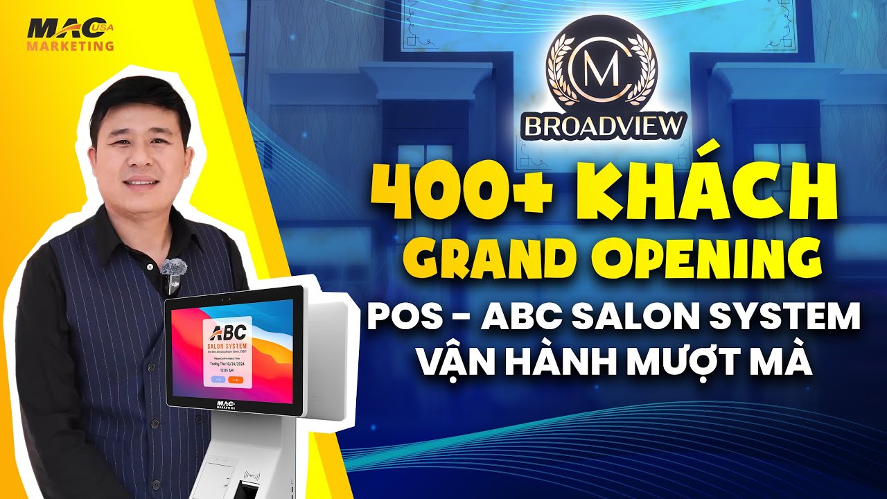 400+ Khách Hàng Trong Ngày Grand Opening, POS - ABC Salon System Vẫn ...