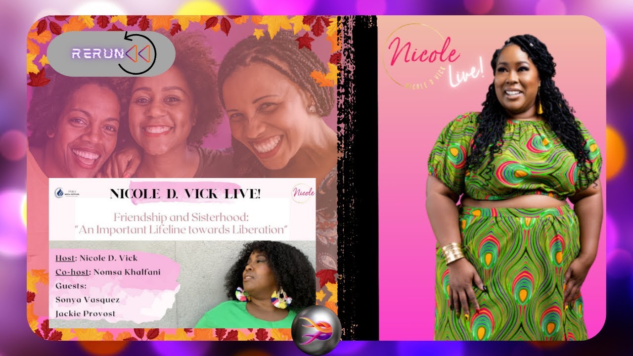 "Friendship and Sisterhood" [RERUN] | Nicole D. Vick Live! - YouTube