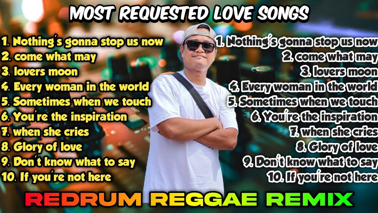 MOST REQUESTED LOVE SONGS REDRUM REGGAE REMIX - YouTube
