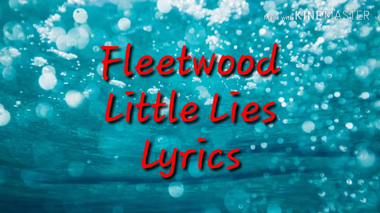 Fleetwood- Little Lies (Lyrics) - YouTube
