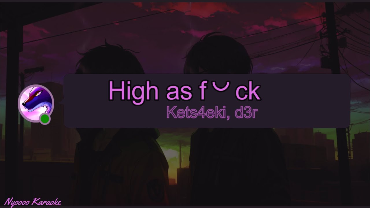Kets4eki - High as f╰╯ck - Karaoke - YouTube