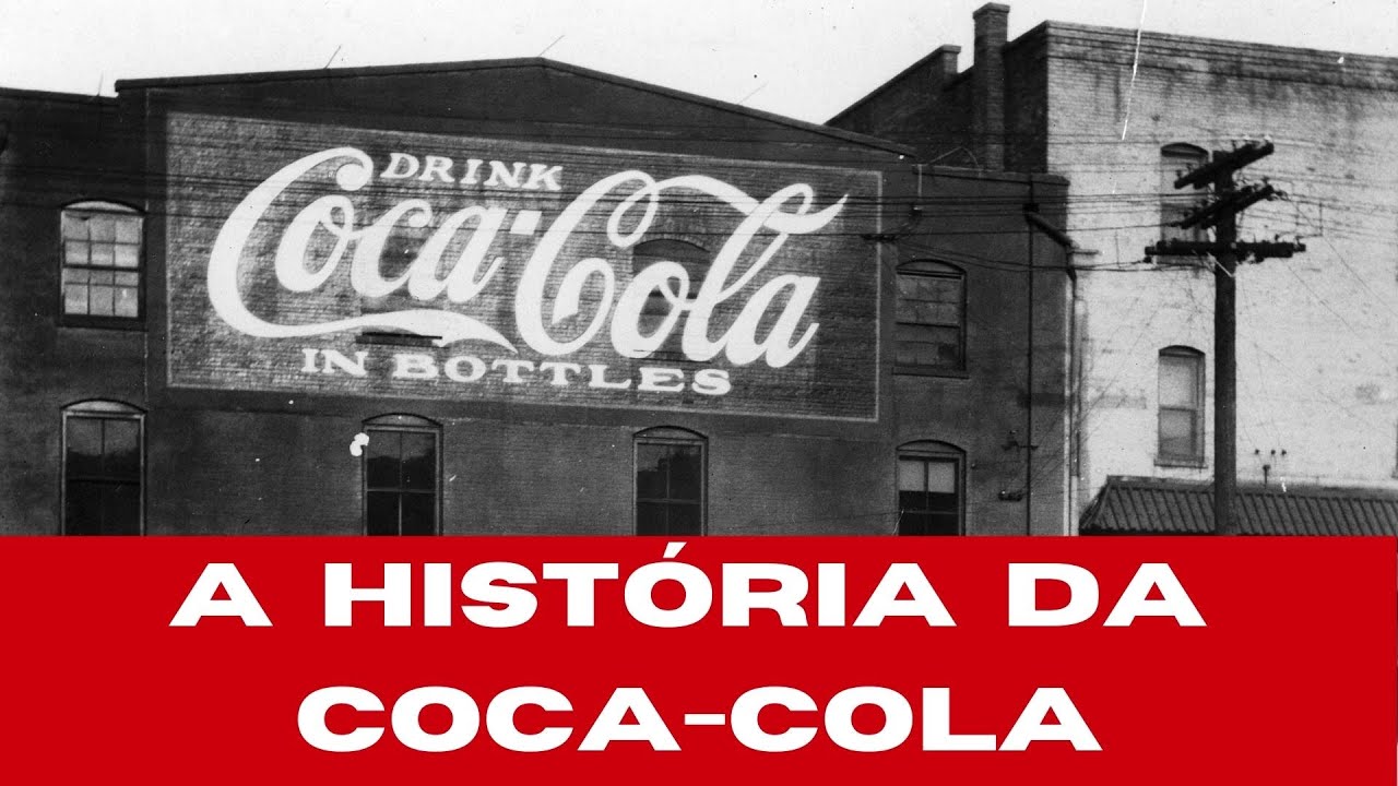 A história da Coca-Cola - Saiba como tudo começou 🥤🥤 - YouTube