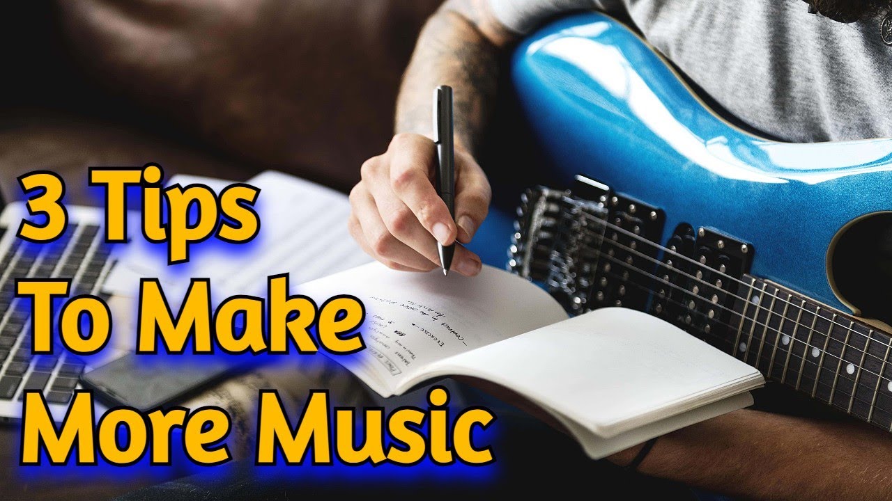 3 Essential Tips to Make More Music in 2024 + FREE Pdf Guide - YouTube
