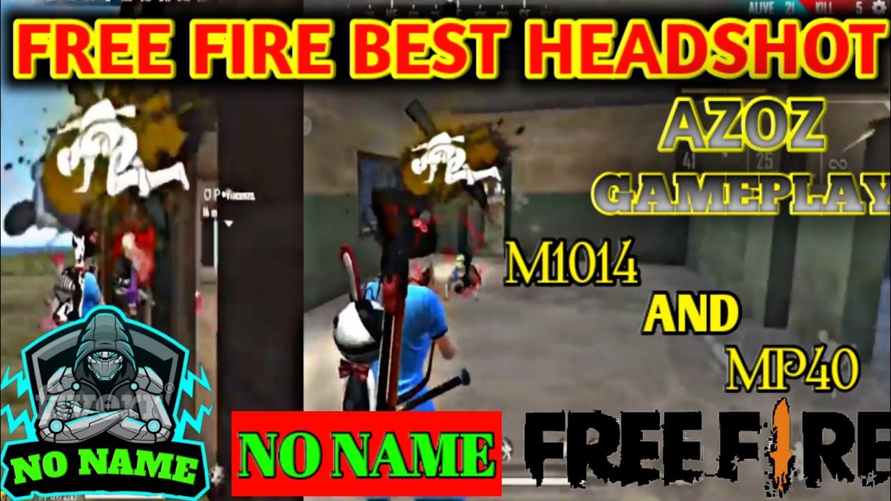 FREE FIRE BEST HEADSHOT || AZOZ GAMEPLAY || M1014 and MP40 - YouTube
