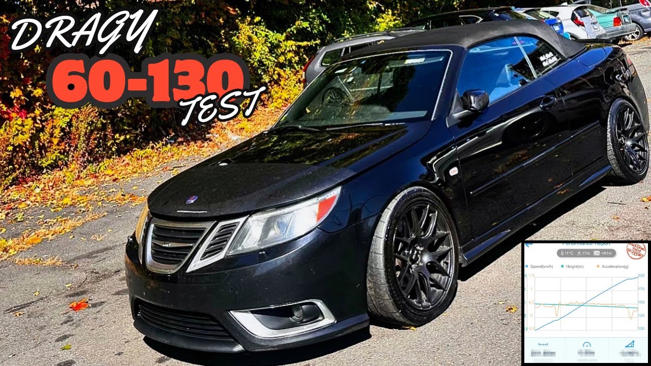 700+whp Saab 9-3 Aero Convertible 60-130 Dragy Test Runs [first time ...