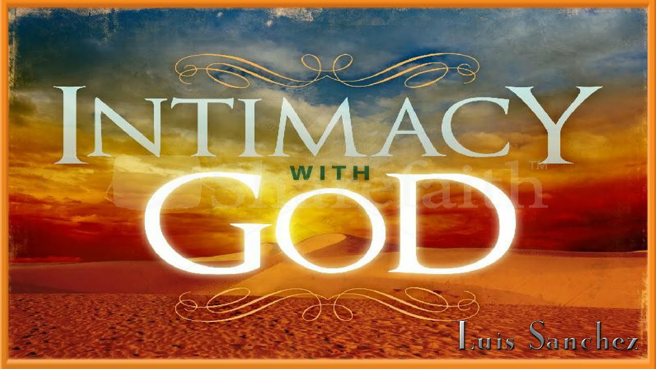 Intimacy with Christ prayer - Luis Sanchez - YouTube