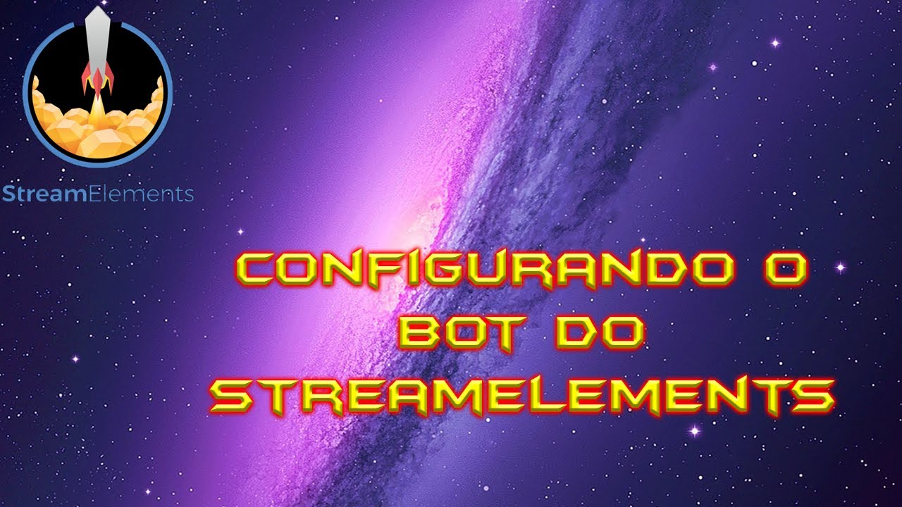 Como configurar um bot? Configurando o bot StreamElements - Tutorial stream - YouTube
